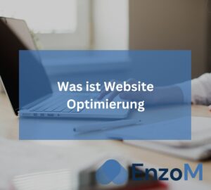 Was ist Website Optimierung und warum ist sie wichtig?